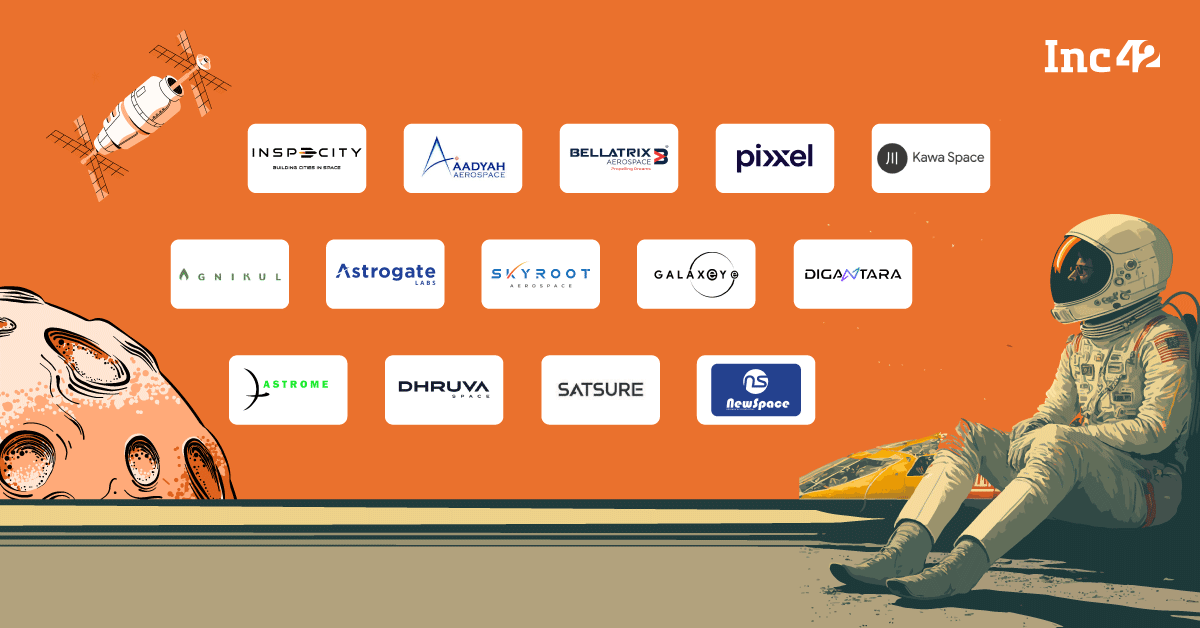 The 13 Indian Spacetech Startups Winning The Space Race The 13 Indian Spacetech Startups Winning The Space Race